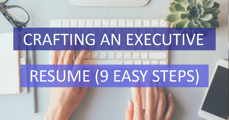 Crafting an Executive Level Resume [9 Easy Steps in 2024] – The Art of ...